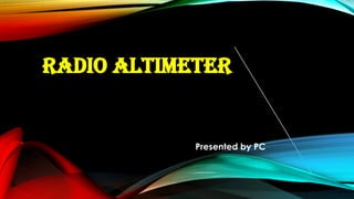 RADIO ALTIMETER fitted onboard helicopter | PPTX