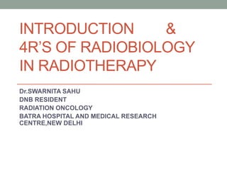4 R's of radiobiology | PPTX
