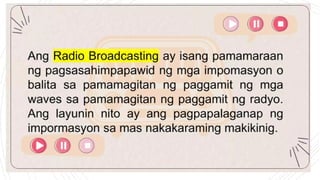 Radio broadcasting.pptx Panitikang Pilipino | PPTX