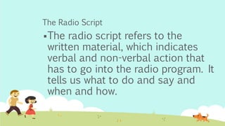 Radio broadcasting and scriptwriting | PPTX