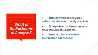 Radiochemical Analysis and Its Applications.pptx