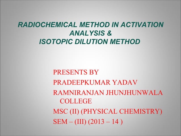Radiochemical method | PPT | Chemistry | Science