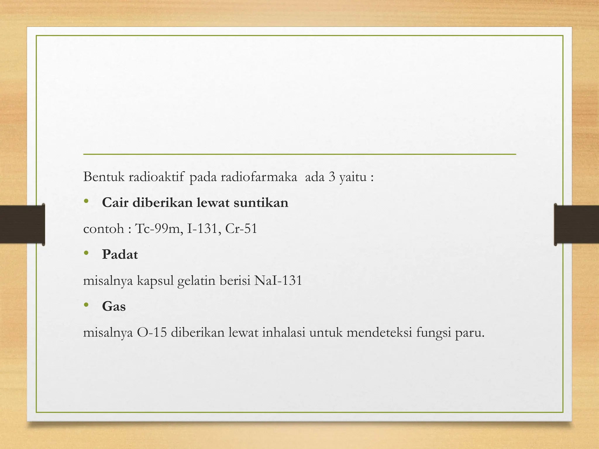 Radiofarmaka, Jenis bahan, Sifat radiofarmaka, Produksi dan prinsip | PPTX