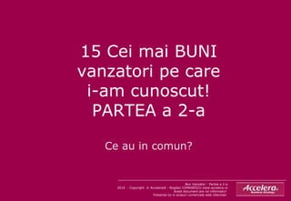 Radiografia unui bun vanzator accelera 2010 part 2a | PPT