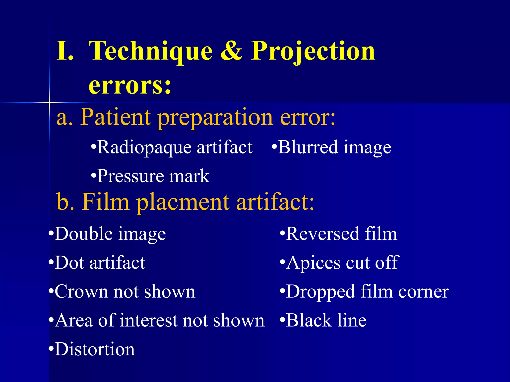 Radiographic errors and artifacts | PPTX