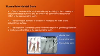 RADIOGRAPHIC EXAMINATIONS OF BONE LOSS AND PATTERN OF BONE LOSS | PPTX
