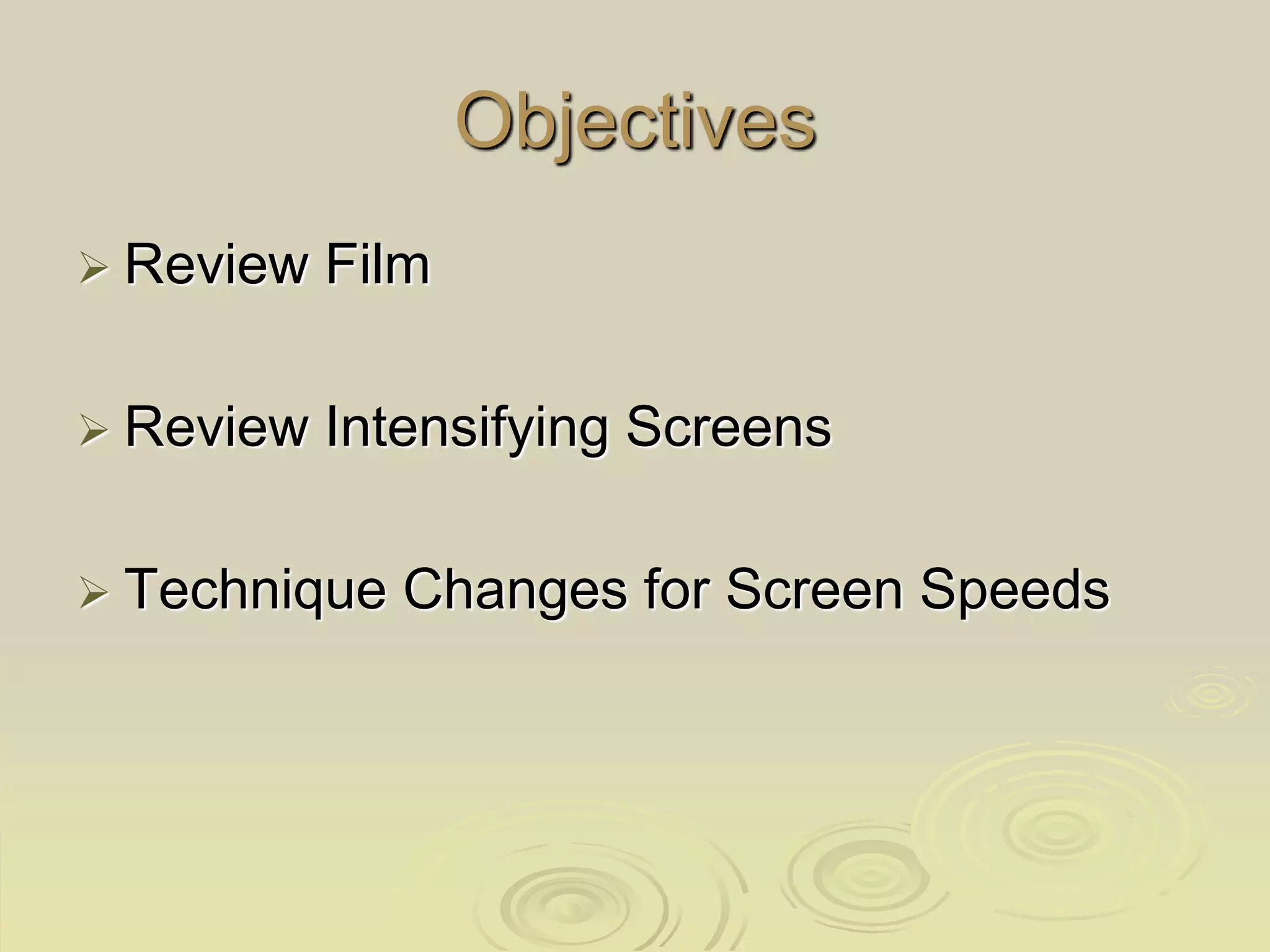 Radiographic film & intensifying screens w10 | PPTX
