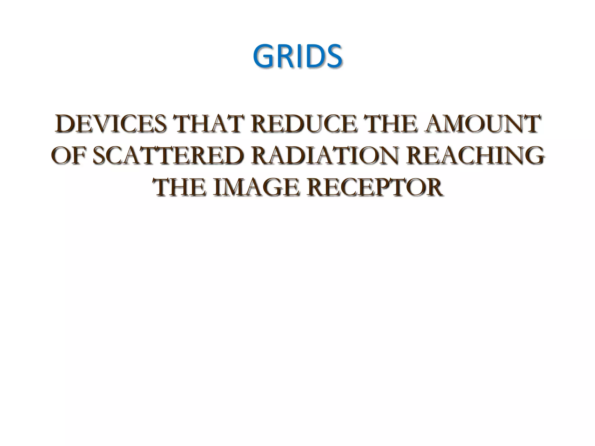 Radiographic grids | PPTX