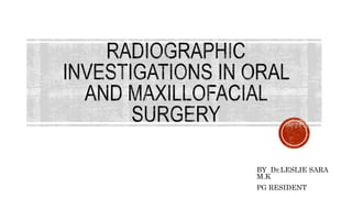 Radiographic investigations in oral and maxillofacial surgery | PPTX