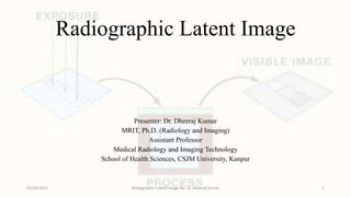 Radiographic Latent Image .pptx