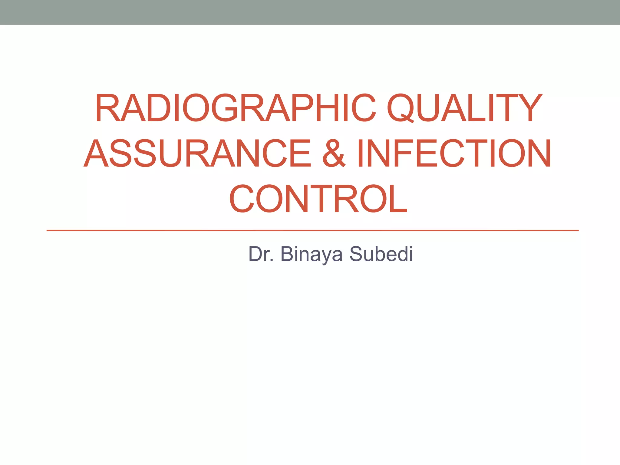 Radiographic quality assurance & infection control | PPTX