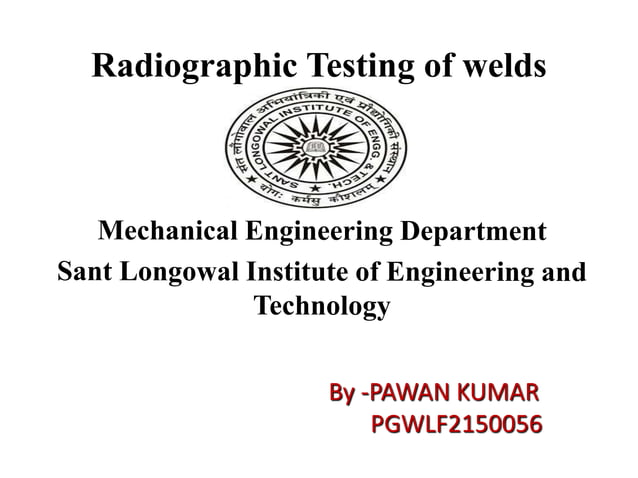 Radiographic testing of welds | PPTX