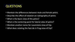 Radiography of Pelvis & Hip Joints - Saroj.pptx