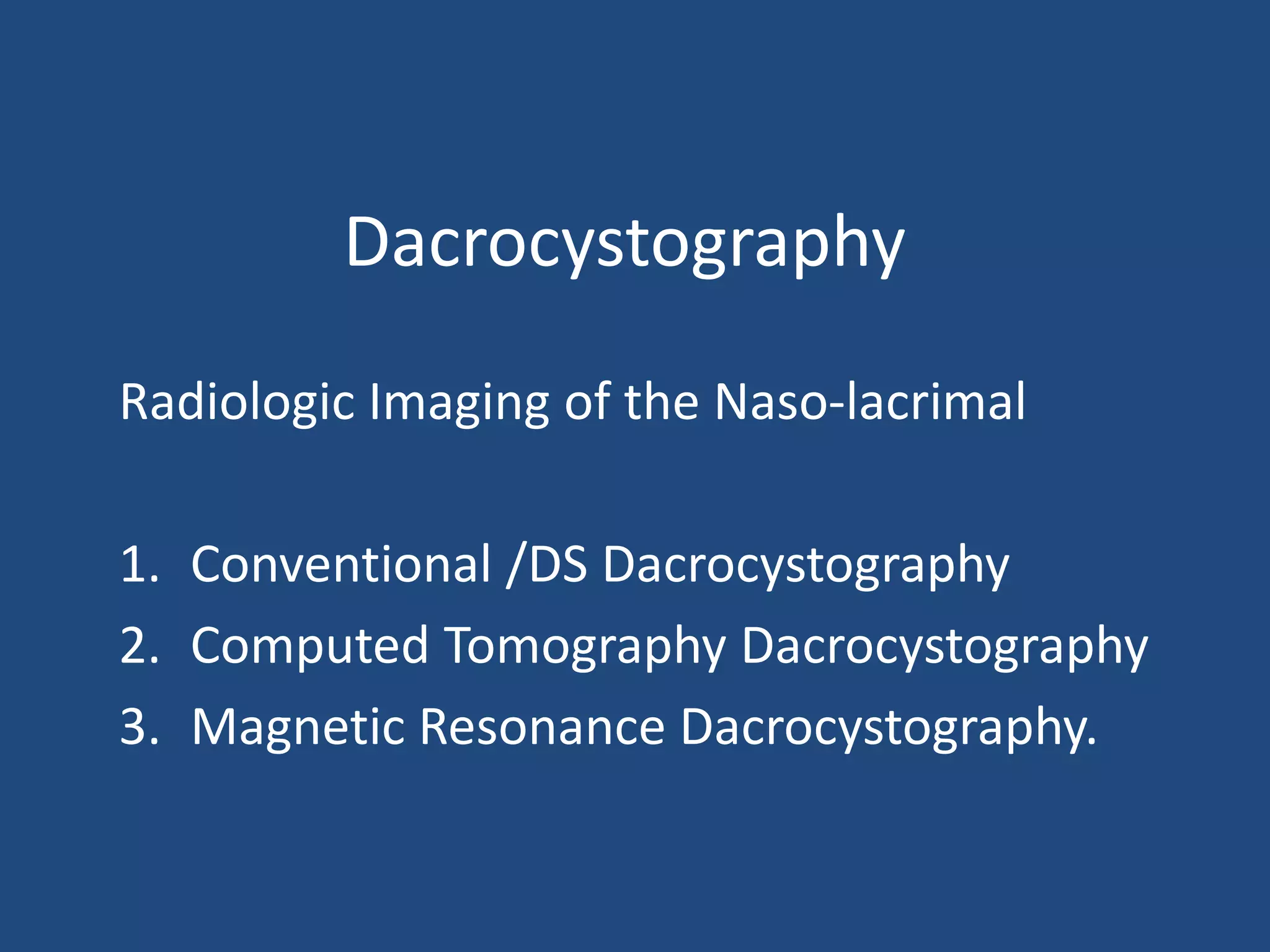 Radiography round on dacrocystography | PPTX