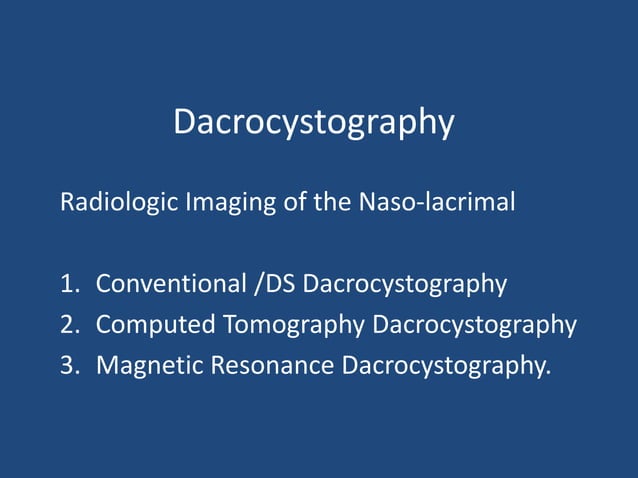 Radiography round on dacrocystography | PPTX | Ear, Nose and Throat ...