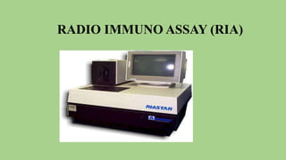 Radio immunoassay (RIA) | PPTX