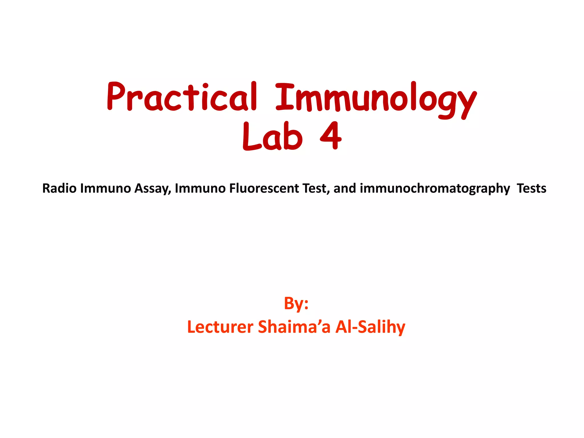 Radio Immuno Assay, Immuno Fluorescent Test, Lab 4.pptx