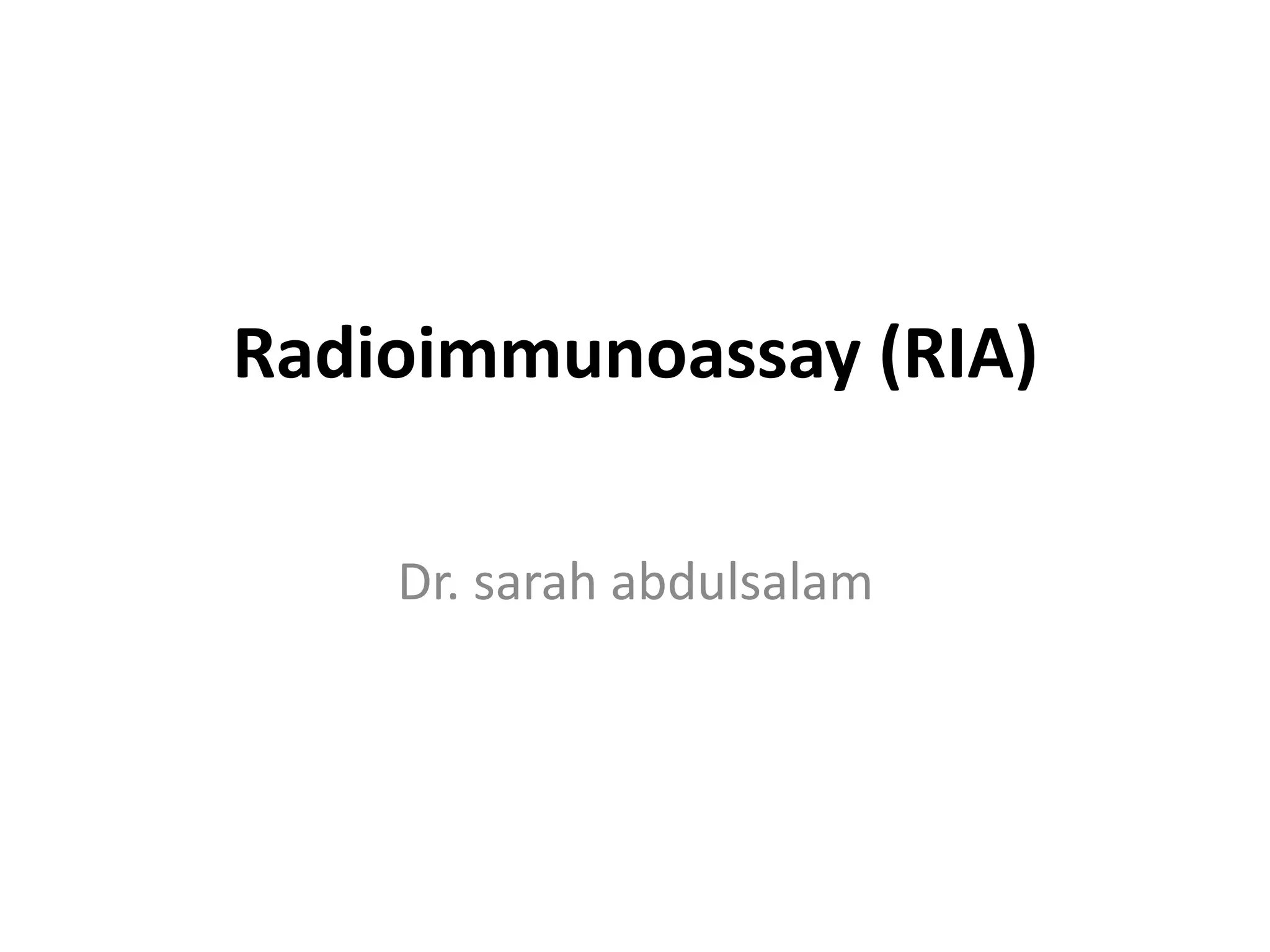 Radioimmunoassay (RIA) immunologynotes .pptx