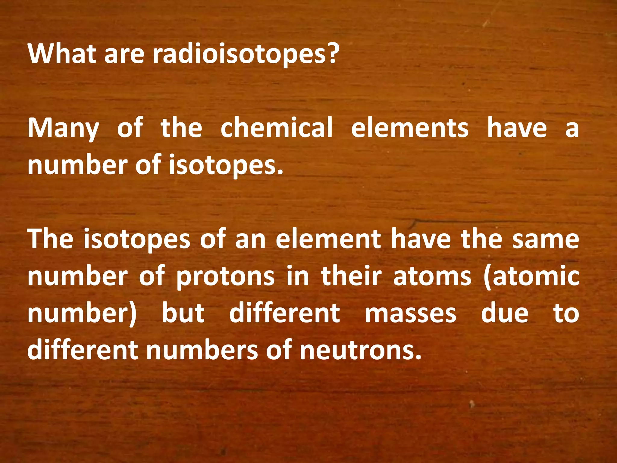 Radioisotopes | PPTX