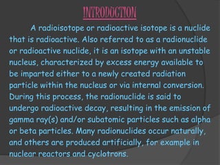 Radioisotopes | PPTX