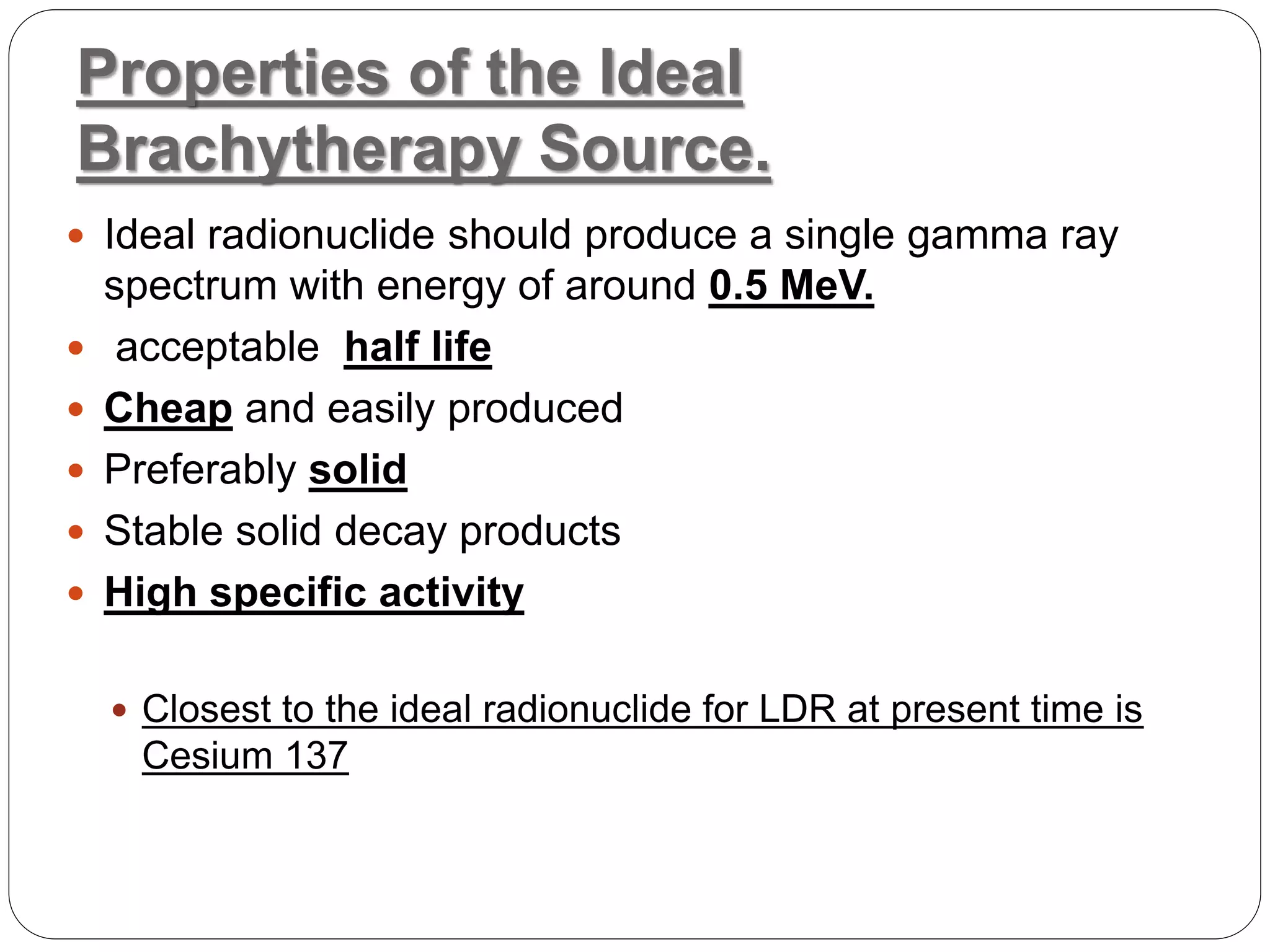 Radioisotopes and dose rates used for brachytherapy | PPTX