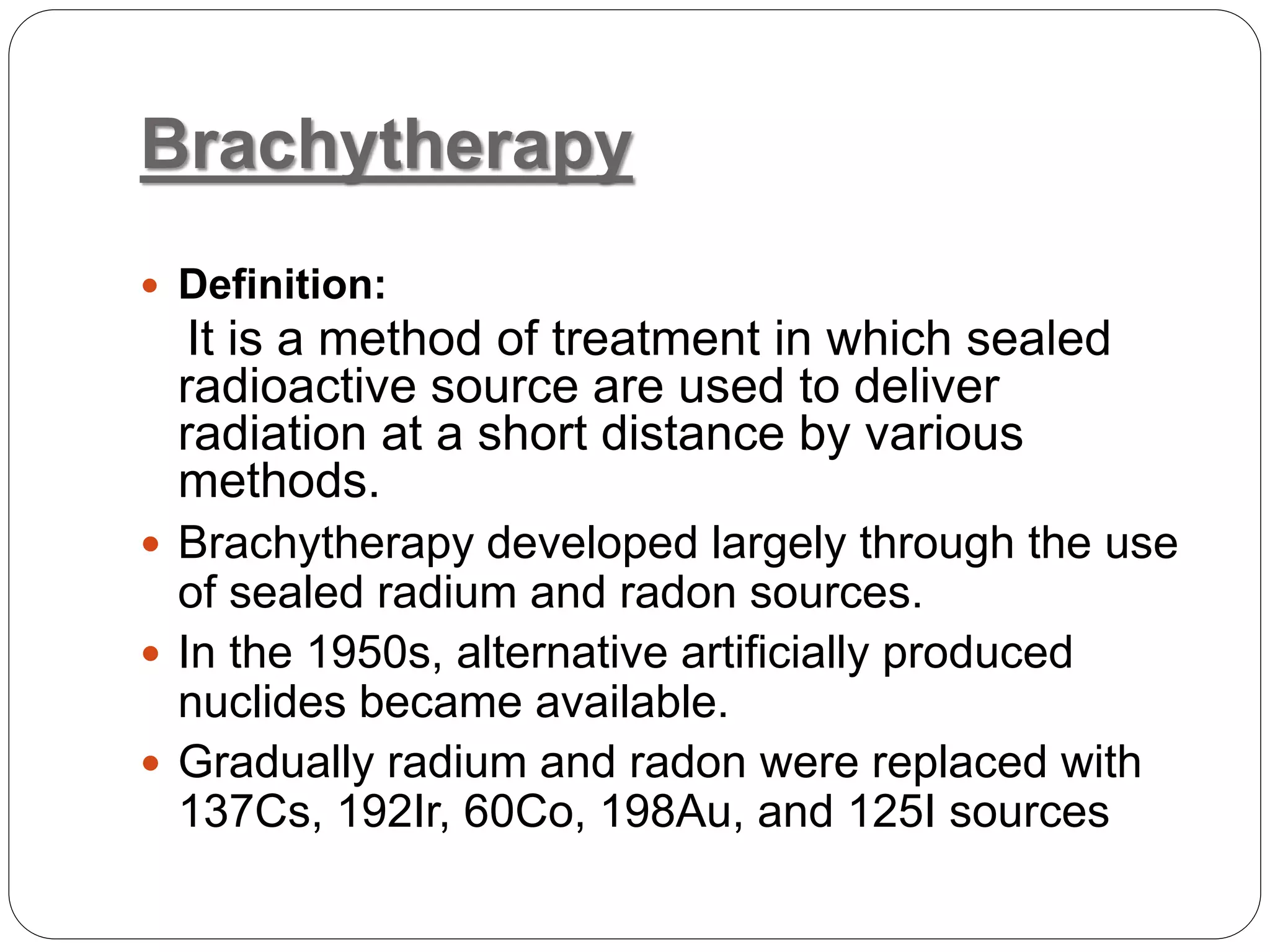 Radioisotopes and dose rates used for brachytherapy | PPTX