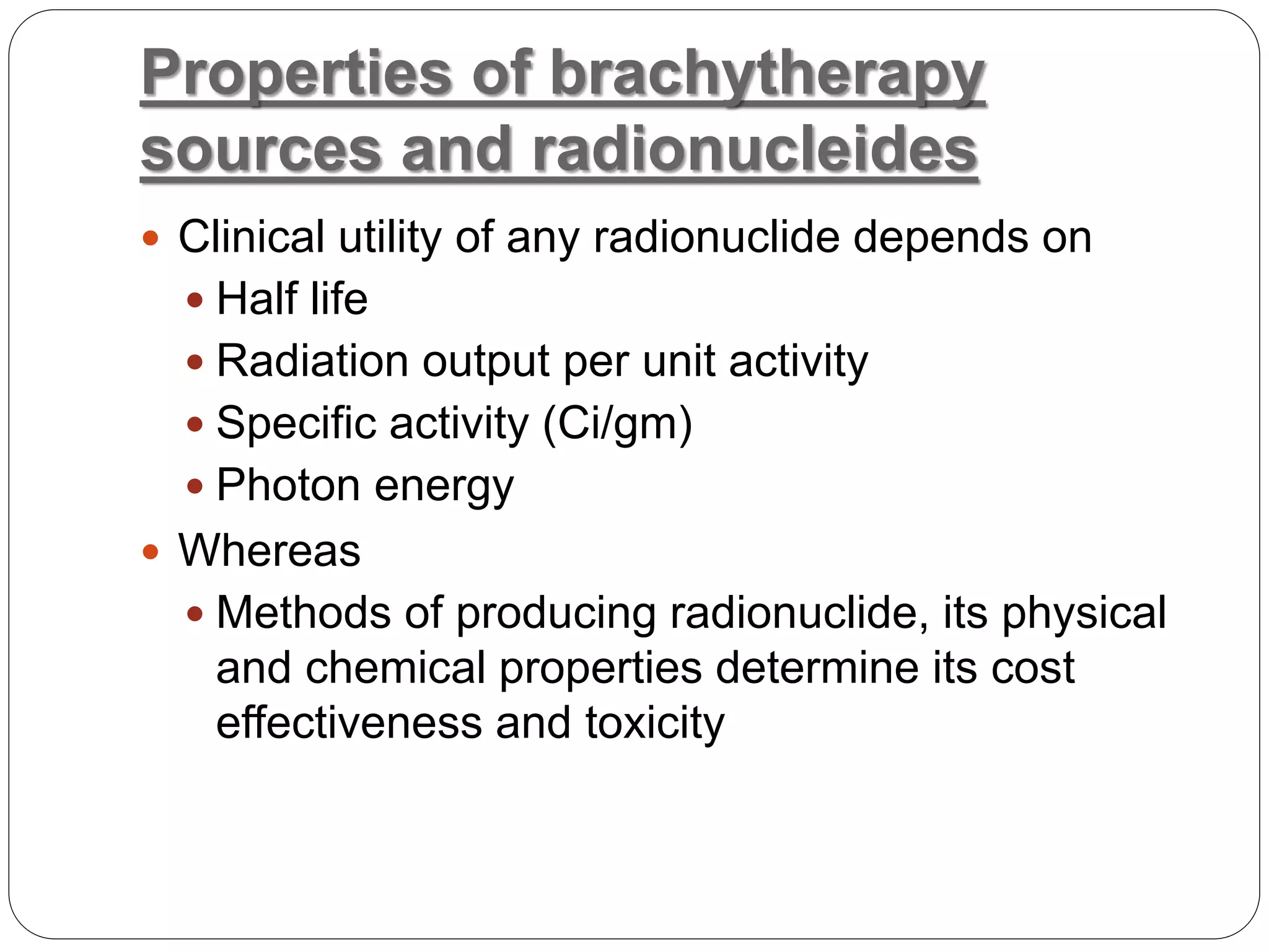 Radioisotopes and dose rates used for brachytherapy | PPTX