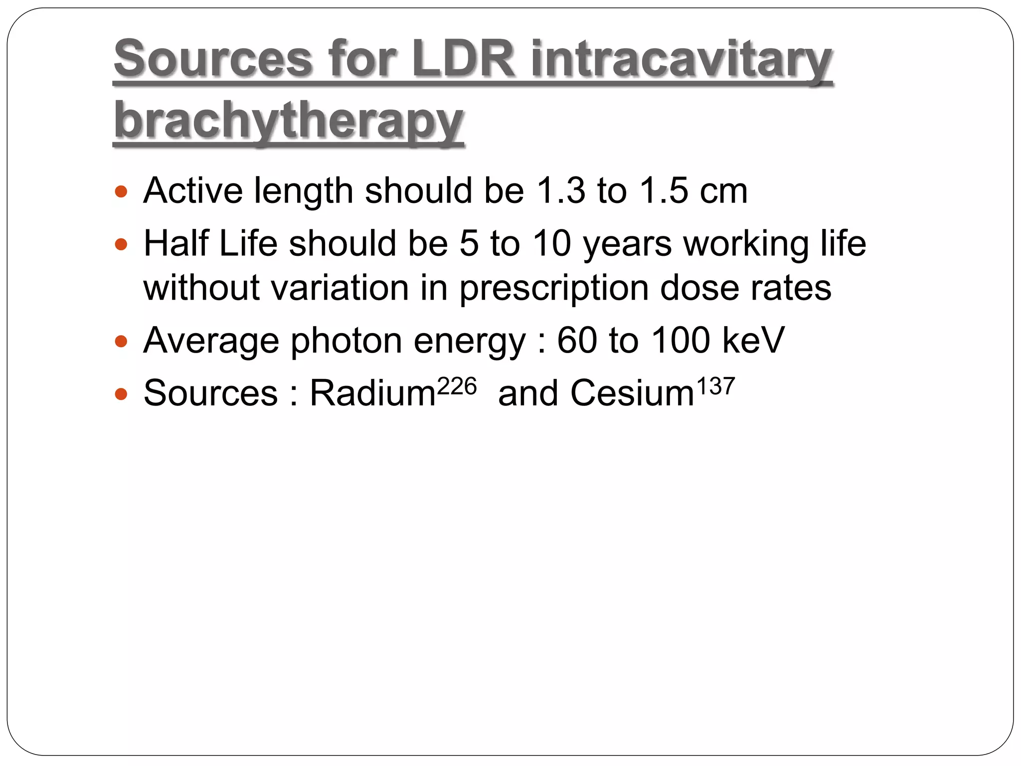 Radioisotopes and dose rates used for brachytherapy | PPTX