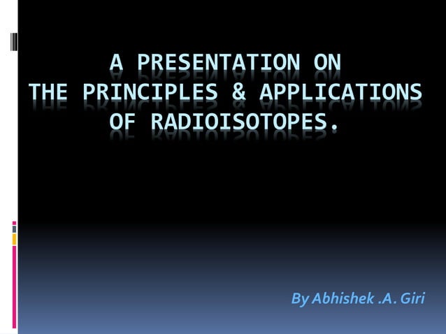 Radioisotope technique and methods | PPTX | Chemistry | Science
