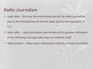 Radio journalism | PPTX | History | Genres