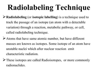Radiolabeling technique | PPTX