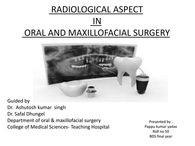 Radiology in oral & maxillofacial surgery | PPTX