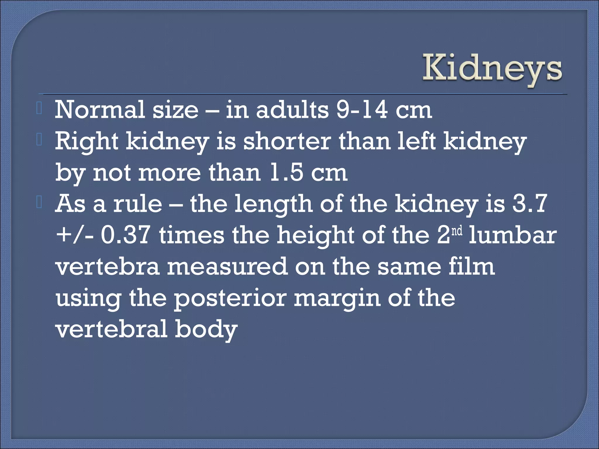 Radiological anatomy of kidney, ureter & bladder | PPT