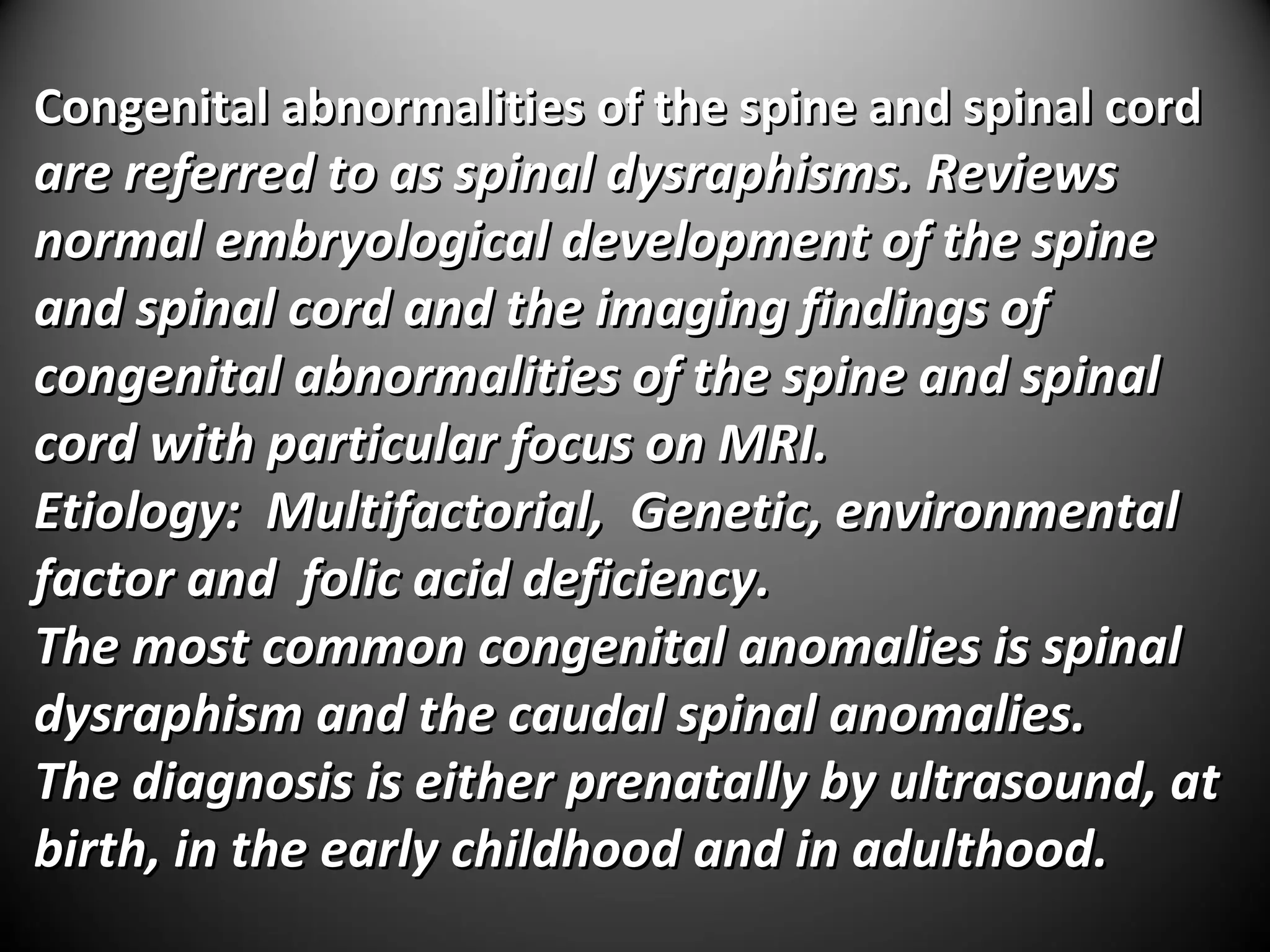 Radiological findings of congenital anomalies of the spine and spinal ...