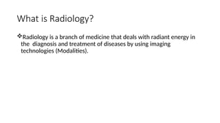 RADIOLOGICAL INVESTIGATIONS IN MEDICINE.pptx