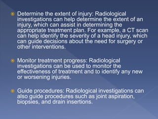 RADIOLOGICAL INVESTIONS IN A TRAUMA VICTIM_113032.pptx