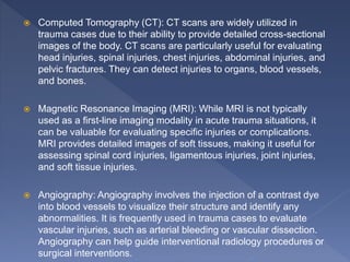 RADIOLOGICAL INVESTIONS IN A TRAUMA VICTIM_113032.pptx