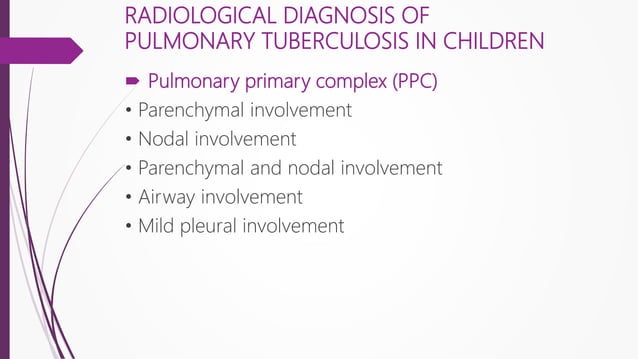 Radiological patterns, management of pediatric tb | PPT