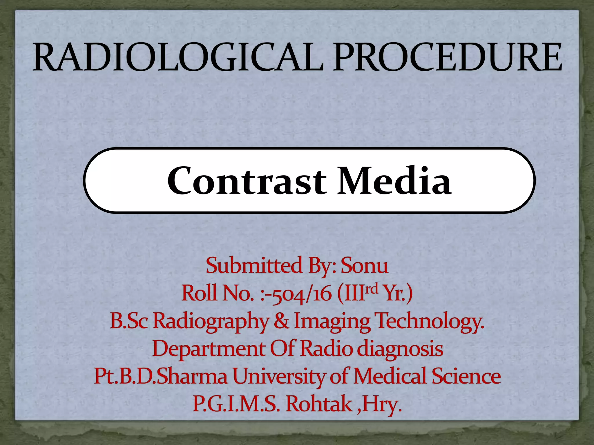 Radiological procedure CONTRAST MEDIA | PPTX