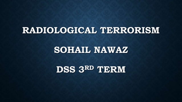 Radiological Terrorism | PPTX