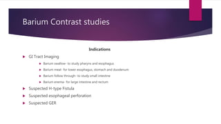 Radiology and contrast studies in newborns [autosaved] | PPTX