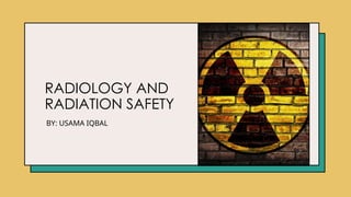 RADIOLOGY AND RADIATION SAFETY lecture3.pptx