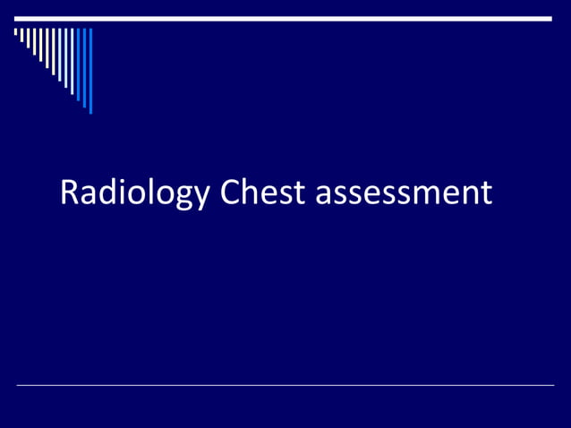 Radiology chest assessment | PPTX | Lung and Respiratory Health ...