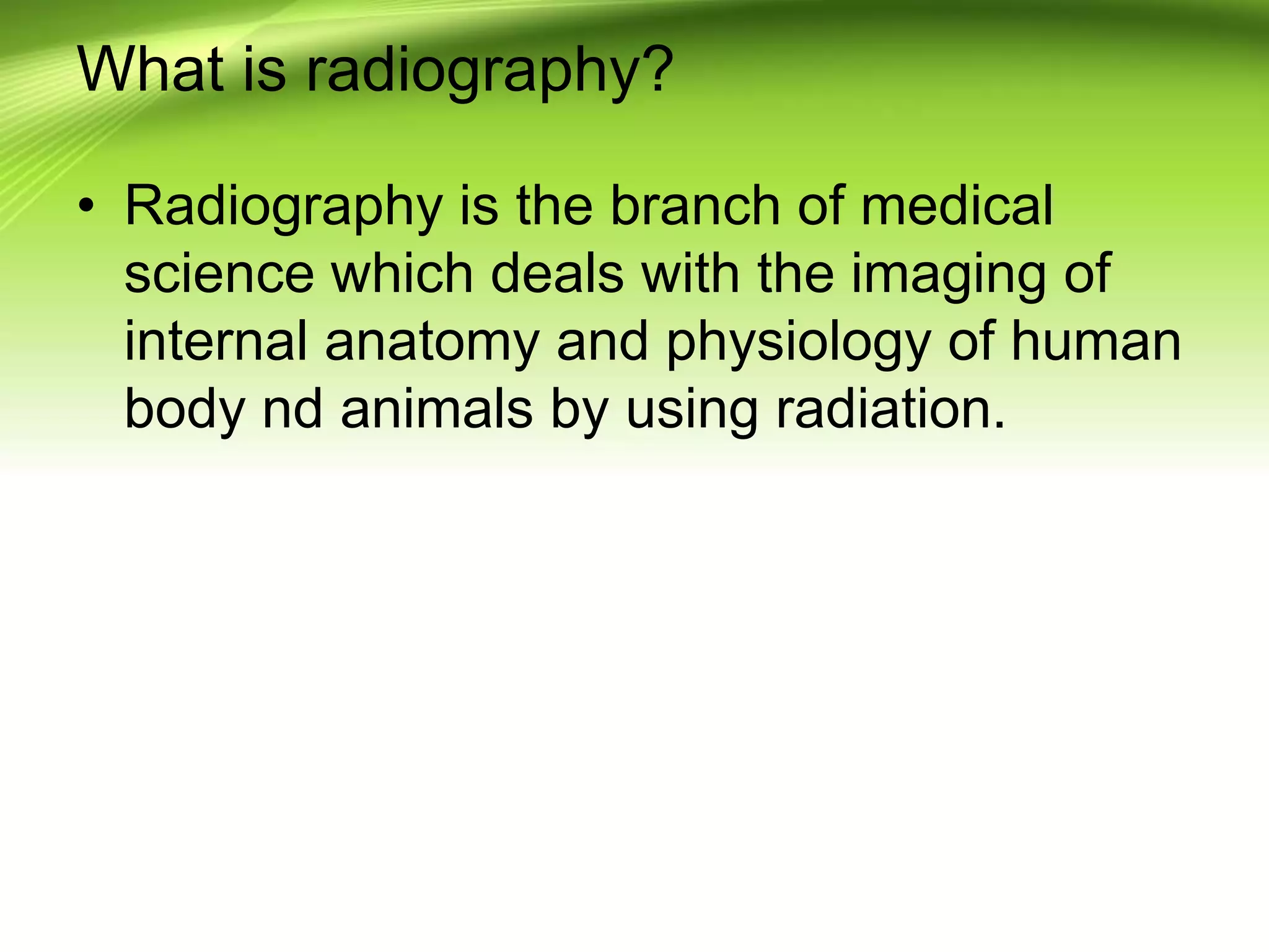 Radiology information by rahul | PPTX