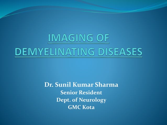 Radiology of demyelinating diseases | PPTX