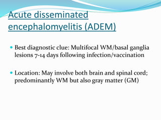 Radiology of demyelinating diseases | PPTX