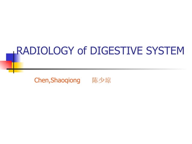 Radiology of digestive system | PPT | Digestive Disorders | Diseases ...