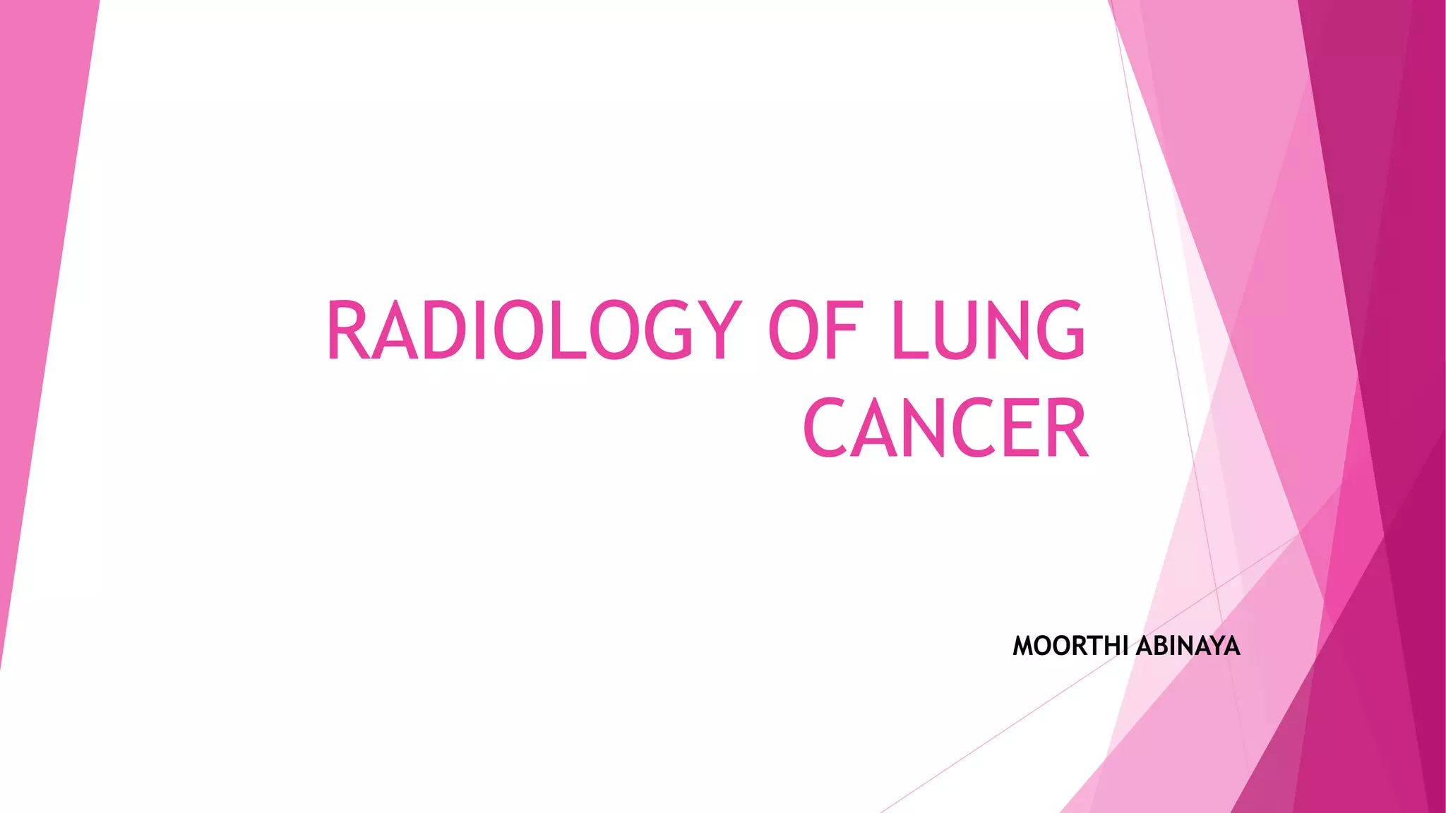RADIOLOGY OF LUNG CANCER.pptx