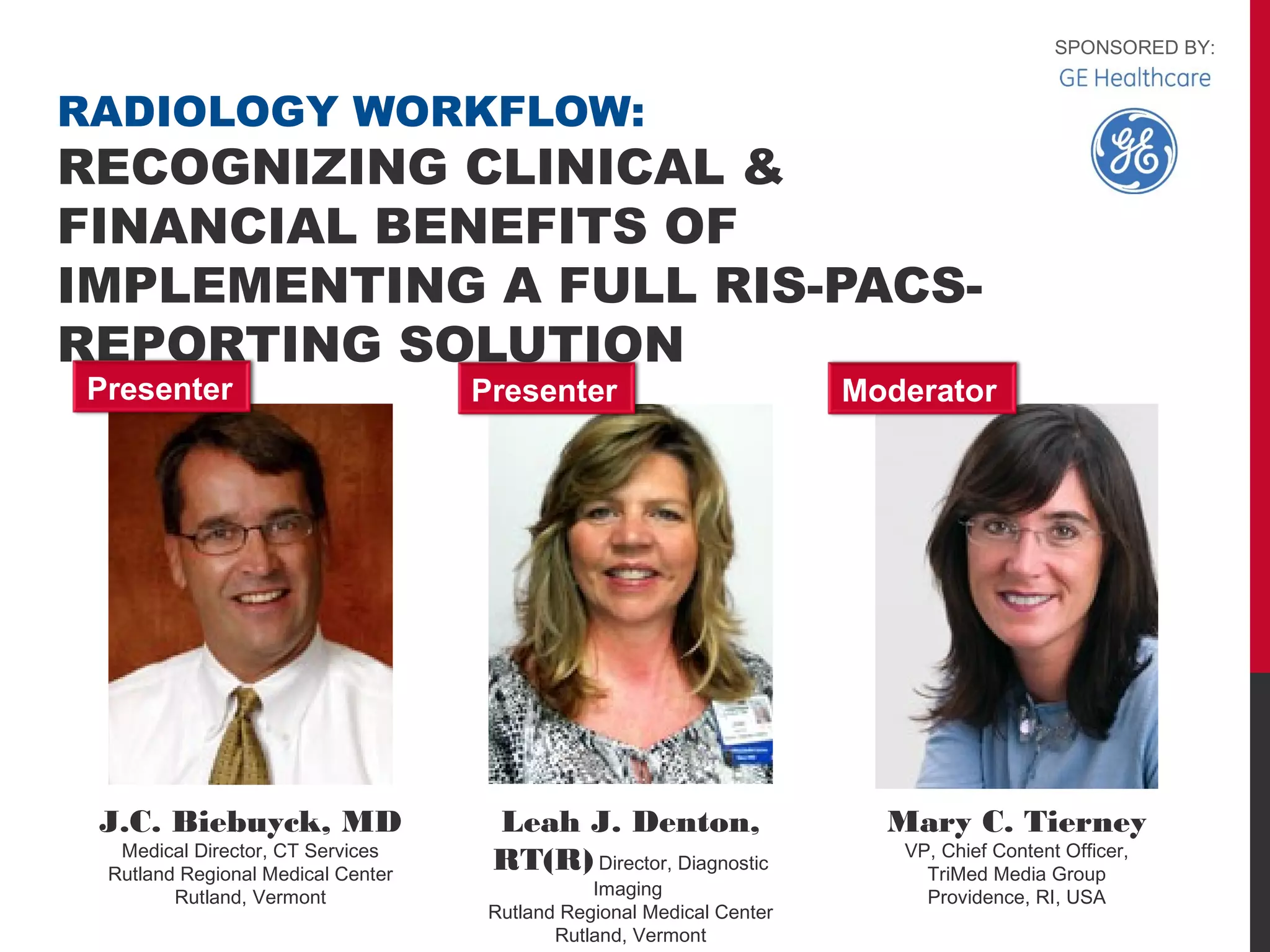 Radiology workflow recognizing clinical financial benefits of ...