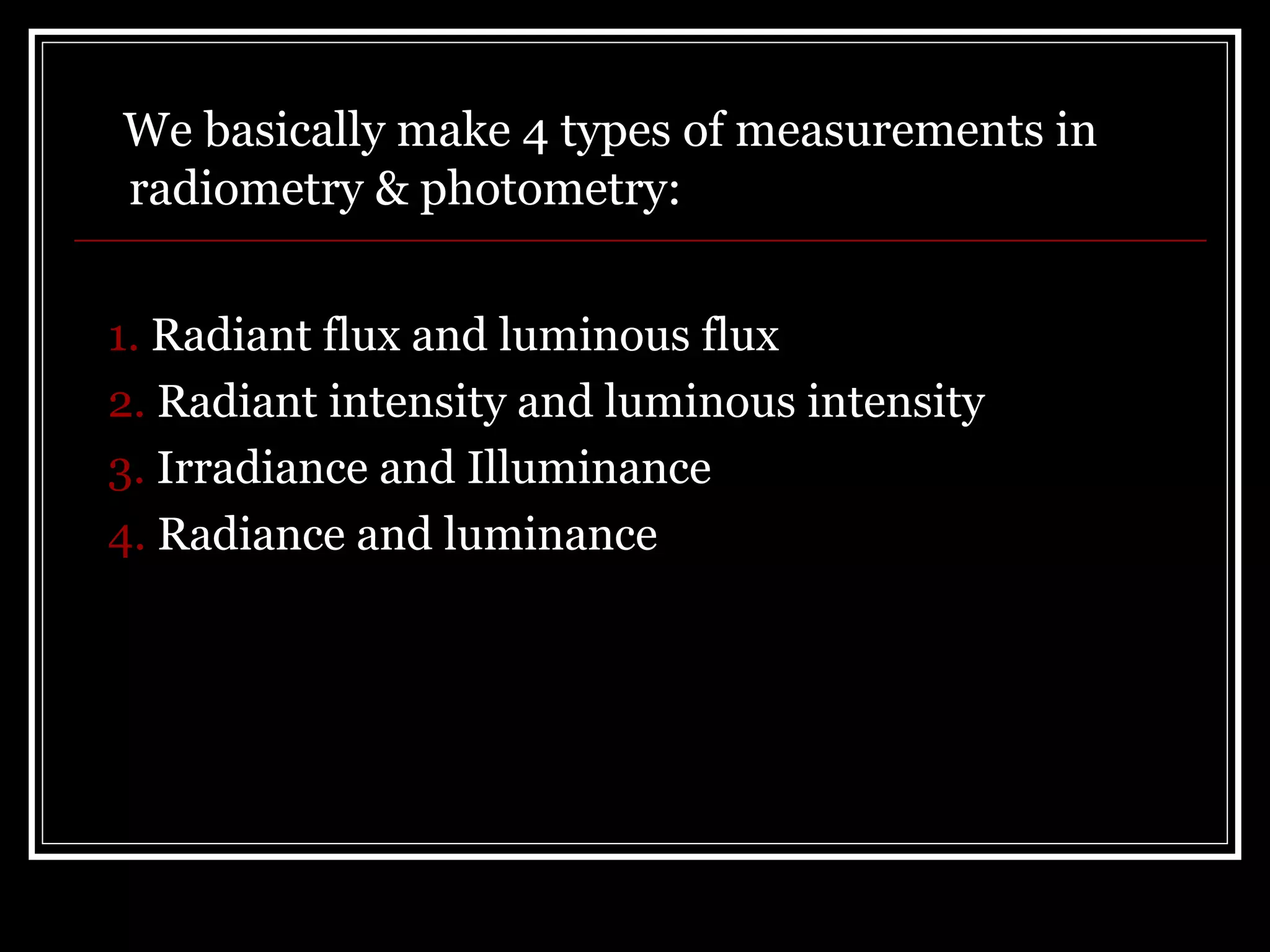 Radiometry and Photometry by Sumayya Naseem | PPS
